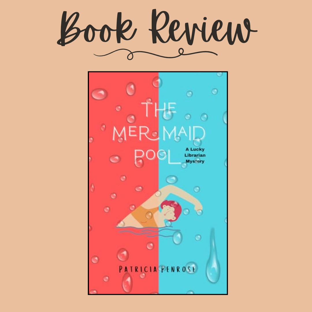 Book Review: The Mermaid Pool: A Lucky Librarian Mystery by Patricia ...
