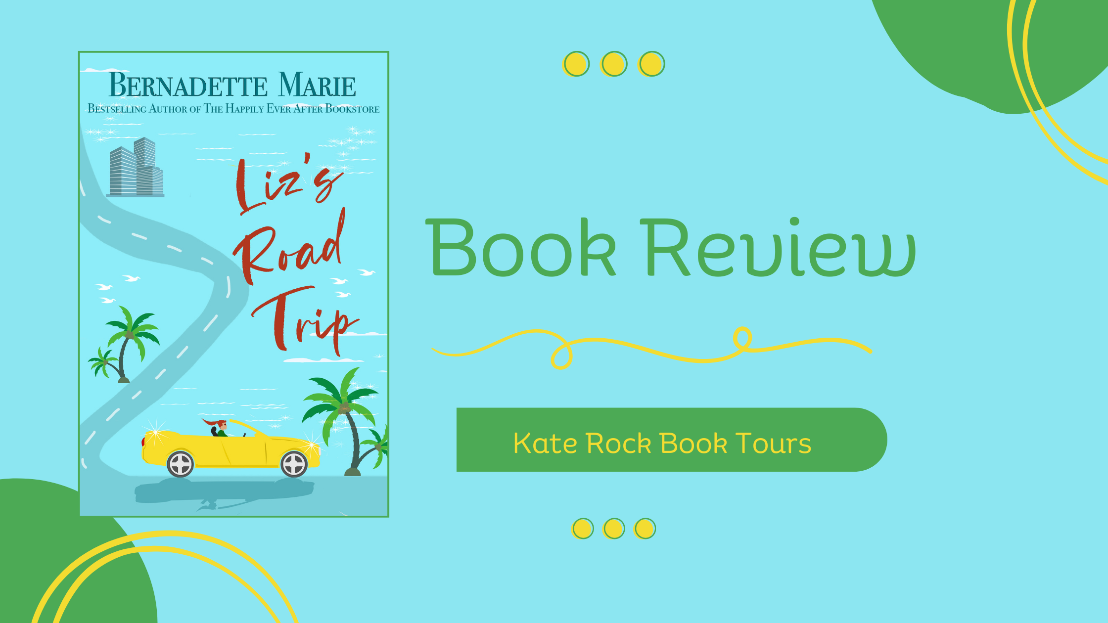 Kate Rock Book Tours & Book Review: Liz’s Road Trip by Bernadette Marie