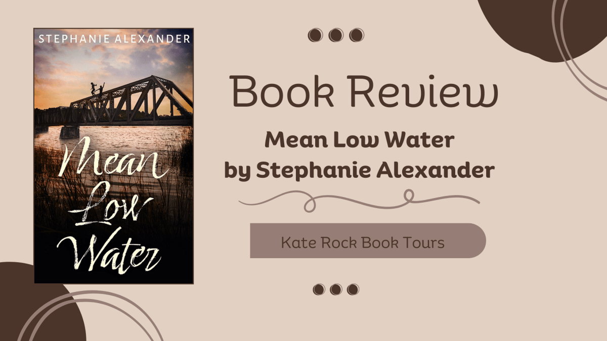 Kate Rock Book Tours: Mean Low Water by Stephanie Alexander – A Book ...