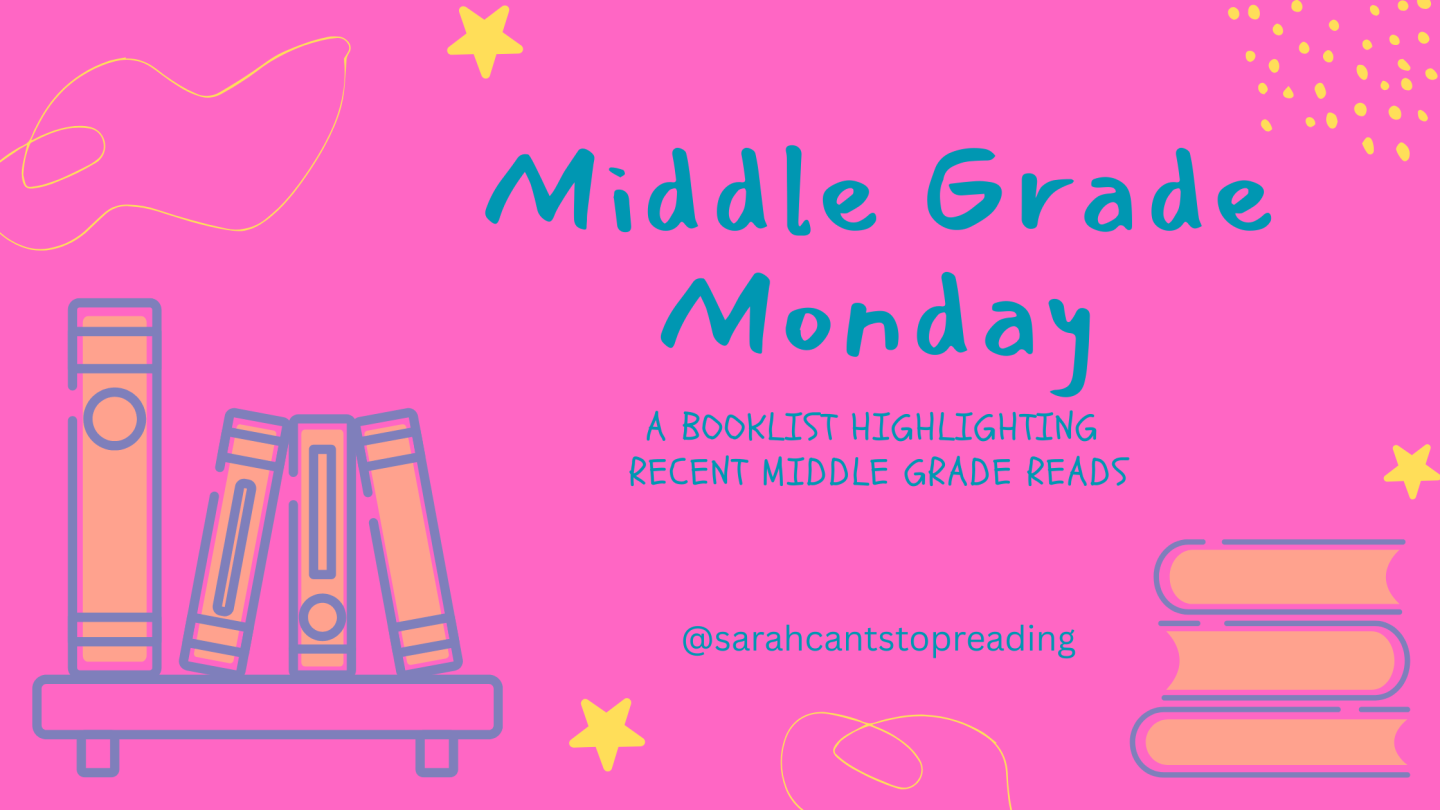 Middle Grade Monday (On a Tuesday): Highlighting Recent Middle Grade ...