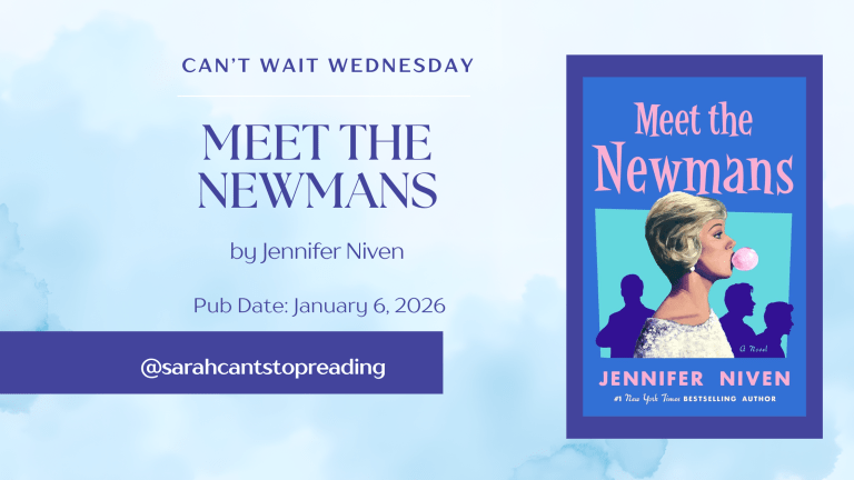 Can’t-Wait Wednesday: Meet the Newmans by Jennifer Niven