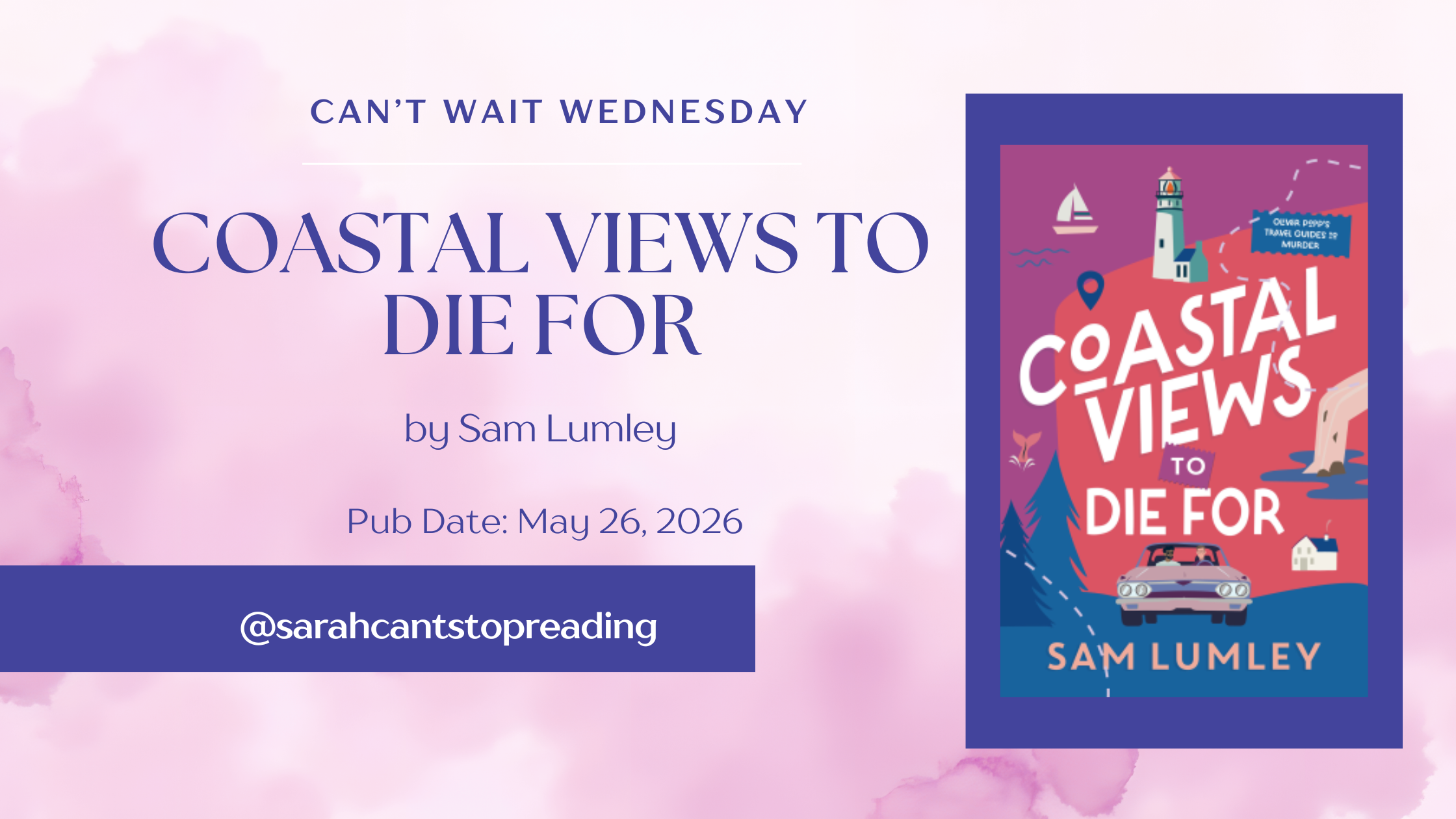 Can’t-Wait Wednesday (On a Thursday): Coastal Views to Die For by Sam ...